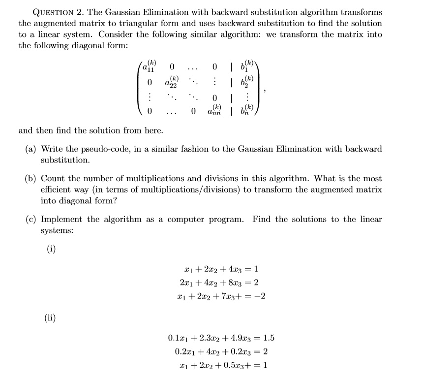 Solved Question 2 The Gaussian Elimination With Backward Substitution Algorithm Transforms The 8108