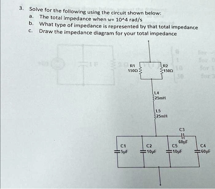SOLVED: URGENT!!! Please help!! Solve for the following using the circuit shown below: The total ...