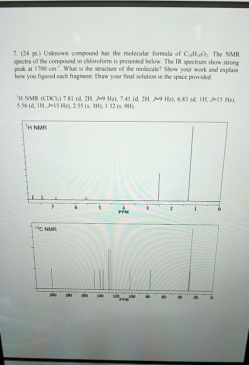 SOLVED: (24 pl) Unknown compound has the molecular formula of C-llisOz ...