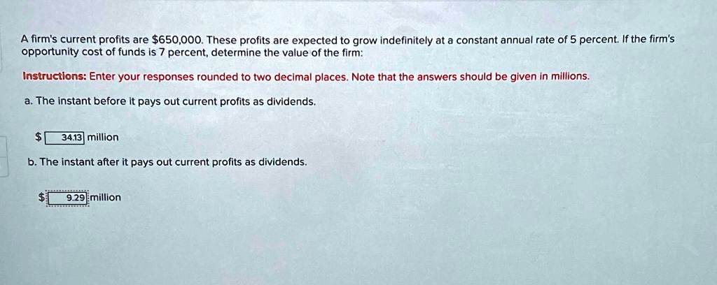 SOLVED: A firm's current profits are 650,000. These profits are ...