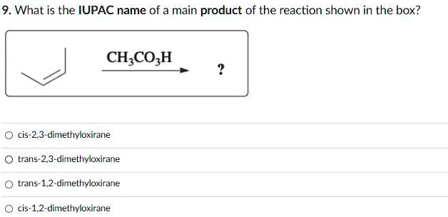 SOLVED: What is the IUPAC name of the main product of the reaction ...