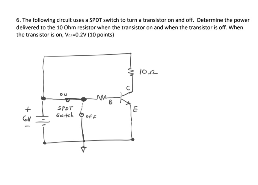 SOLVED: The following circuit uses a SPDT switch to turn a transistor ...
