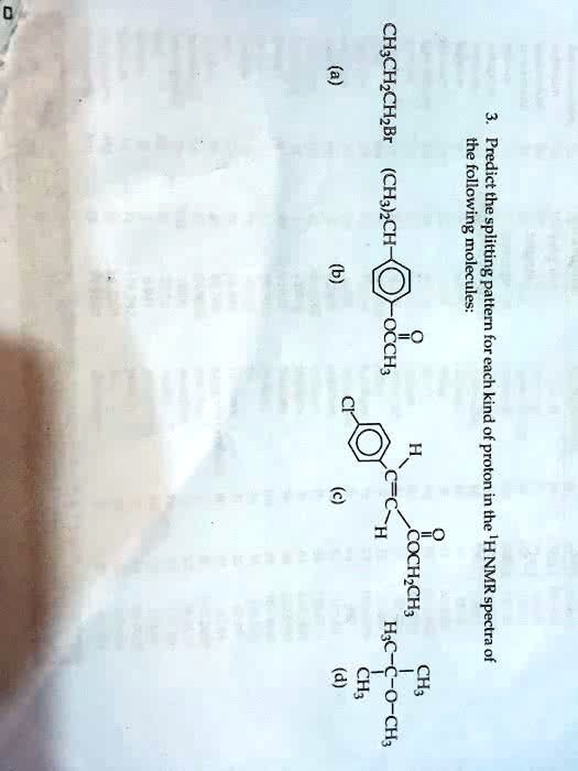SOLVED: Predict the splitting pattern for each kind of proton in the 1H ... SOLVED: Predict the splitting pattern for each kind of proton in the 1H ...
