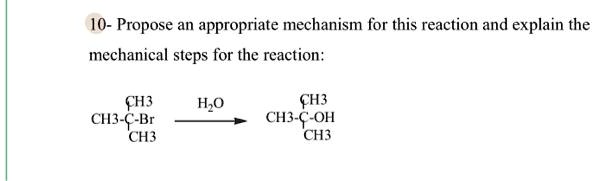 Propose an appropriate mechanism for this reaction and explain the mechanical steps for the ...