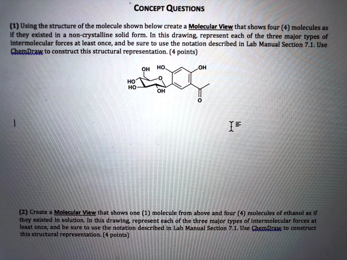 CONCEPT QUESTIONS (1) Using the structure of the molecule shown below create a Molecular View ...