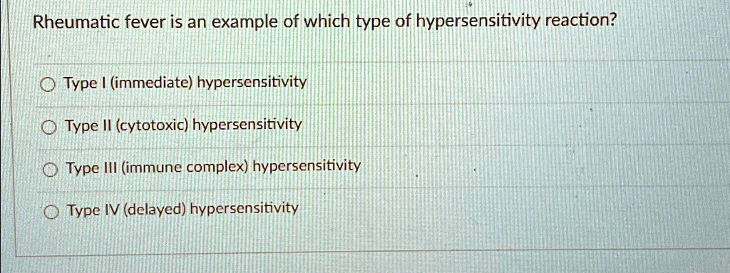 rheumatic fever is an example of which type of hypersensitivity ...