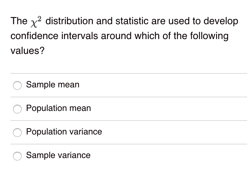 the x2 distribution and statistic are used to develop confidence ...