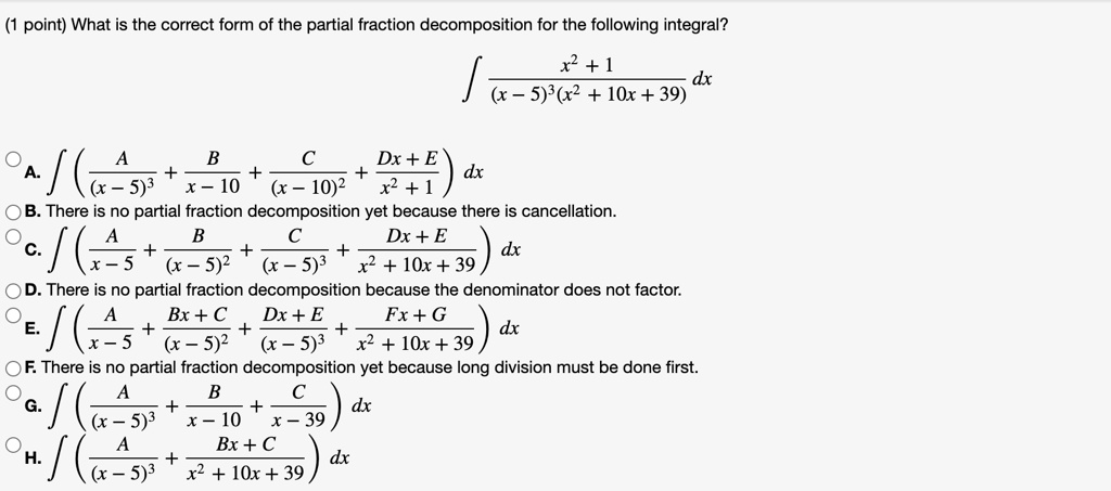 SOLVED:point) What is the correct form of the partial fraction ... SOLVED:point) What is the correct form of the partial fraction ...