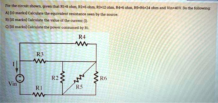 For the circuit shown, given that R1=8 ohm, R2=6 ohm, R3=12 ohm, R4=6 ...