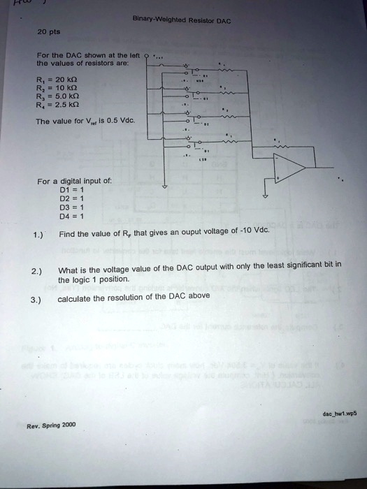 Binary-Weighted Resistor DAC 20 pts For the DAC shown at the left .... the values of resistors ...