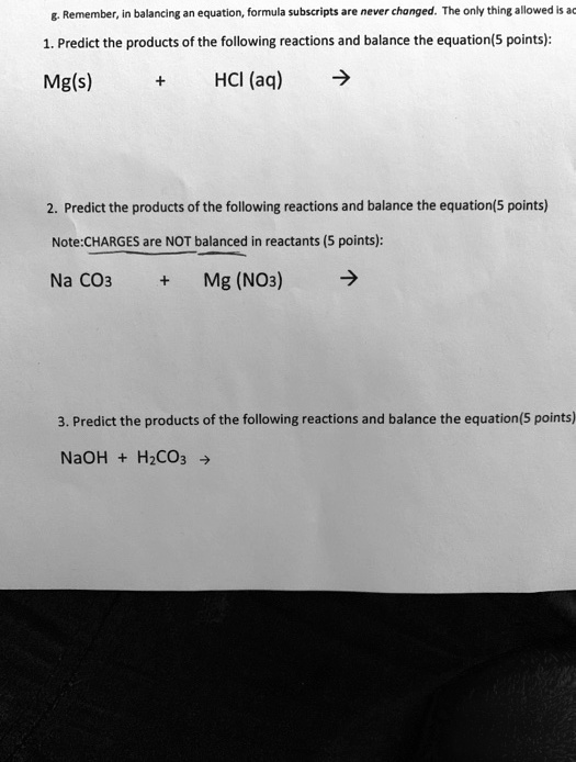 SOLVED: Remember balancIng equation, formula subscripts are never chonged The only thlng allowed ...