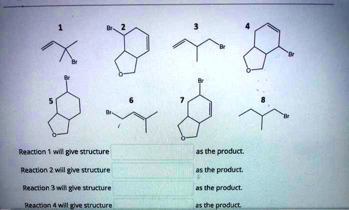 SOLVED: Reaction will glve structure as the product: Reactlon 2 wlll give structure as the ...