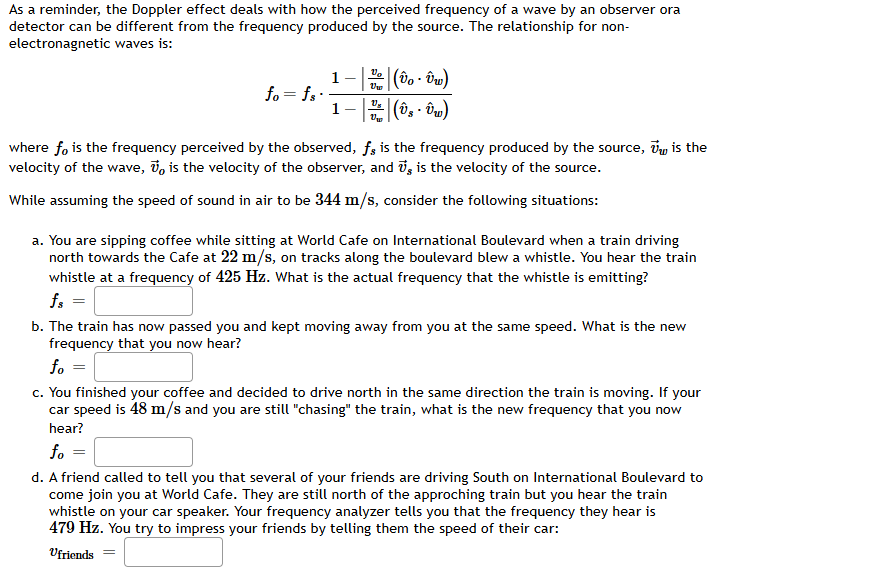 As a reminder, the Doppler effect deals with how the perceived ...