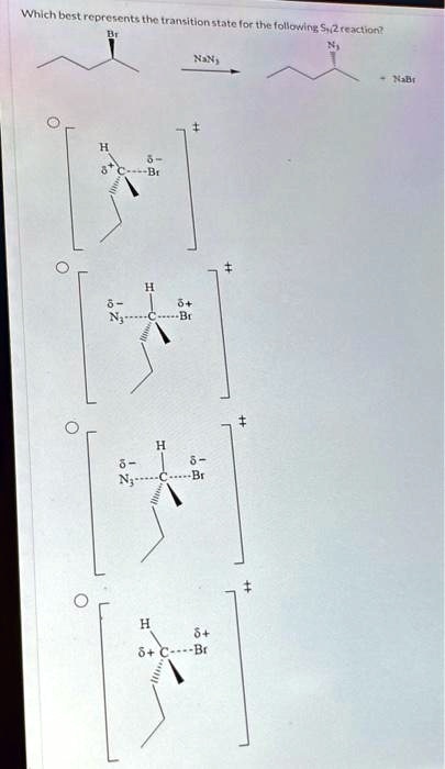 SOLVED: Which best represents the transition state for the following ...