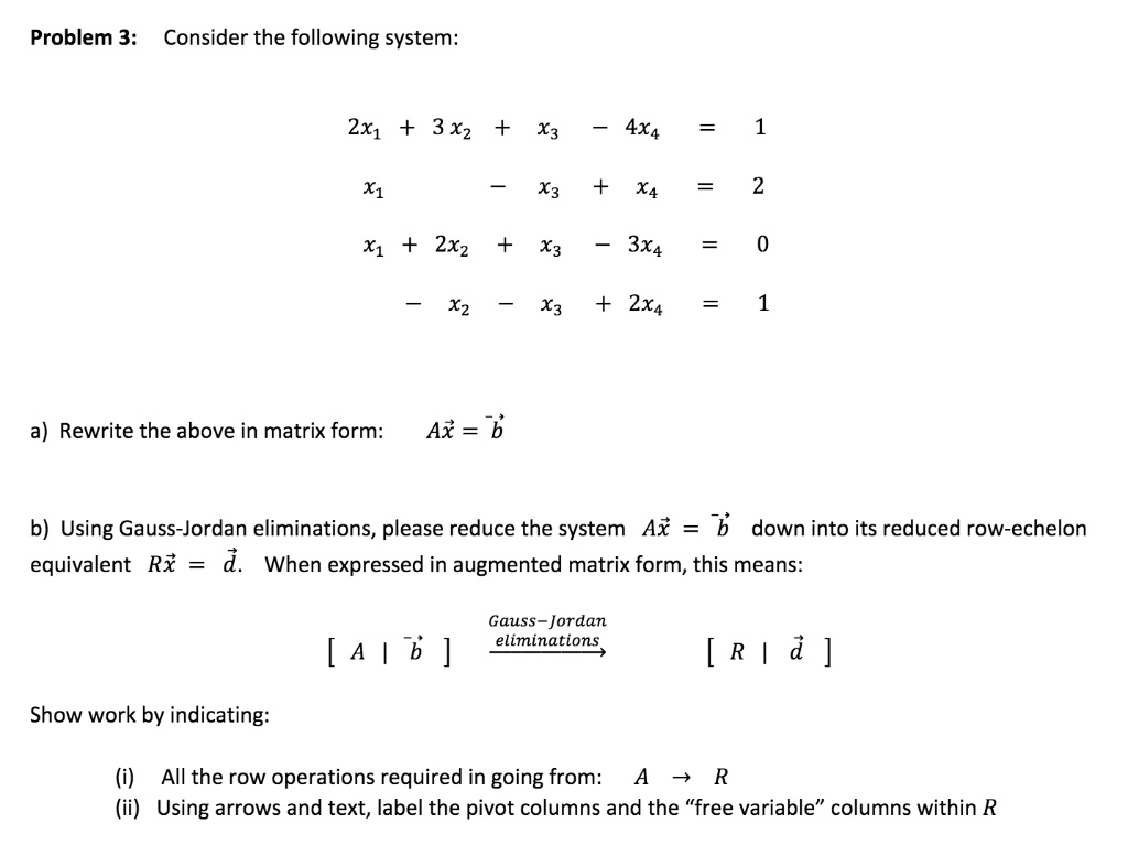 SOLVED: Problem 3: Consider the following system: 2x1 + 3x2 + x3 = x1 ...
