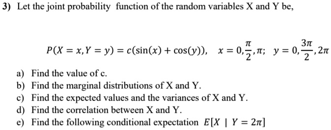 3 let the joint probability function of the random variables x and y be ...