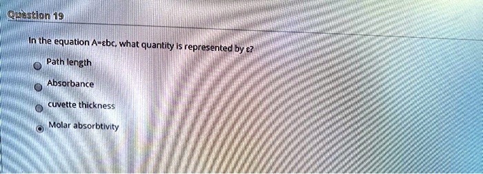 SOLVED:Question 19 In the equation Aeebc what quantity represented by ...
