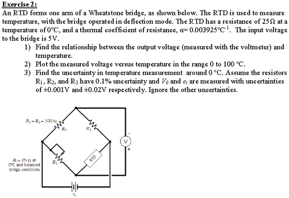 Exercise 2: An RTD forms one arm of a Wheatstone bridge, as shown below. The RTD is used to ...