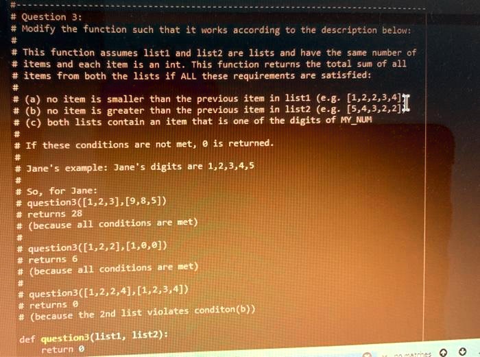Solved Question 3 Modify The Function Such That It Works According To The Description Below