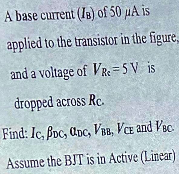 SOLVED: A base current (Ib) of 50μA is applied to the transistor in the ...