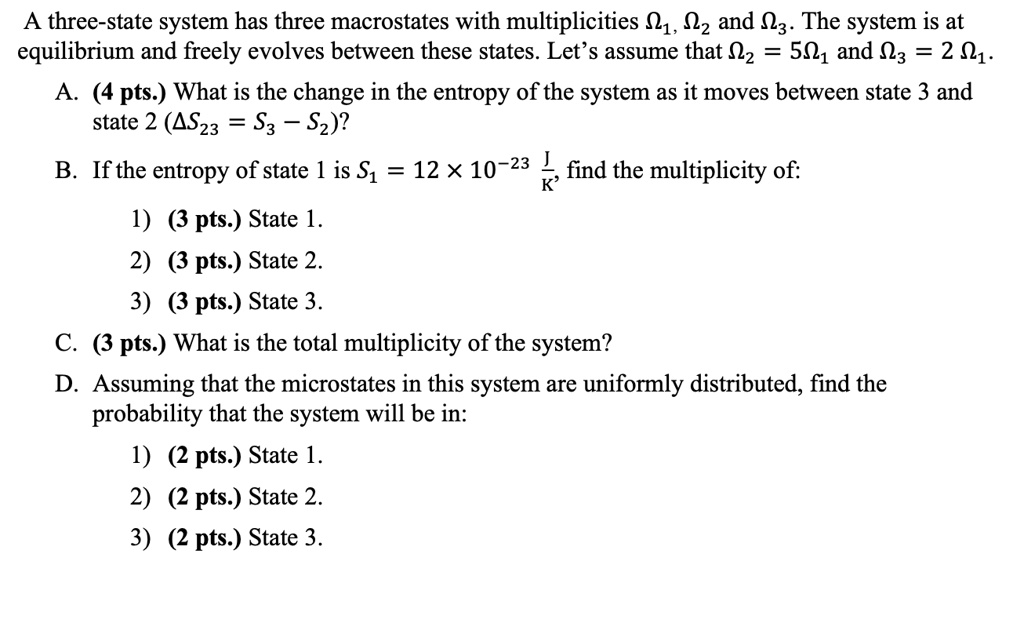 a three state system has three macrostates with multiplicities 01 0z ...