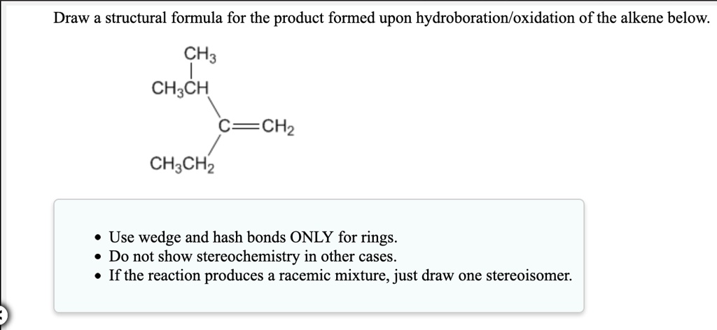 SOLVED: Draw a structural formula for the product formed upon hydroboration/oxidation of the ...