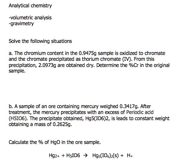 SOLVED:Analytical chemistry ~volumetric analysis ~gravimetry Solve the ...