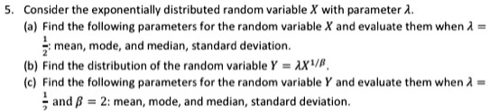 consider the exponentially distributed random variable x with parameter a a find the following ...