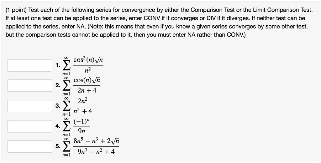SOLVED: point) Test each of the following series for convergence by ...