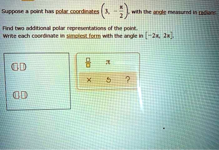 SOLVED: Suppose point has polar coordinates with the angle measured in ...