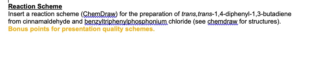 SOLVED: Reaction Scheme: Preparation of trans,trans-1,4-diphenyl-1,3 ...