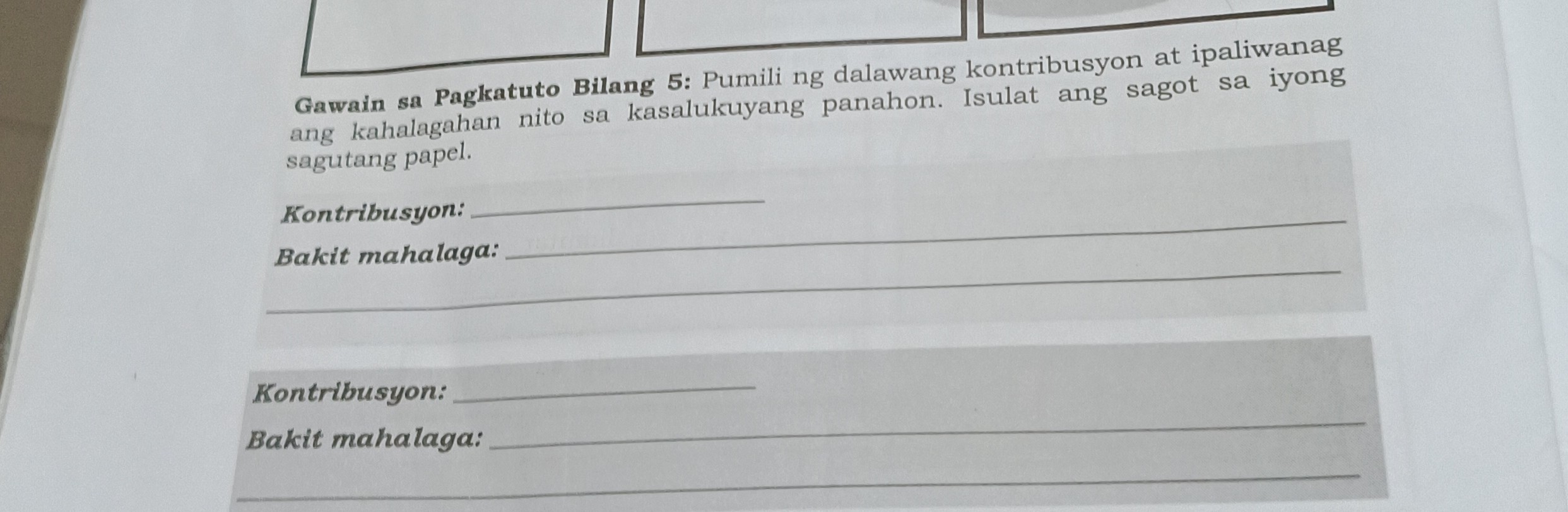 SOLVED: Gawain sa Pagkatuto Bilang 5: Pumili ng dalawang kontribusyon at ipaliwanag ang ...