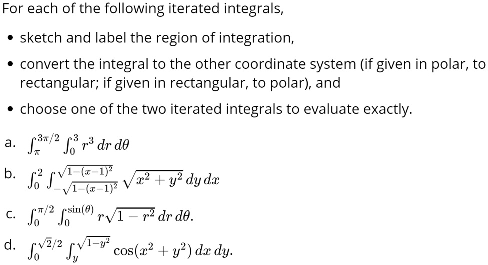 SOLVED:For each of the following iterated integrals, sketch and label the region of integration ...