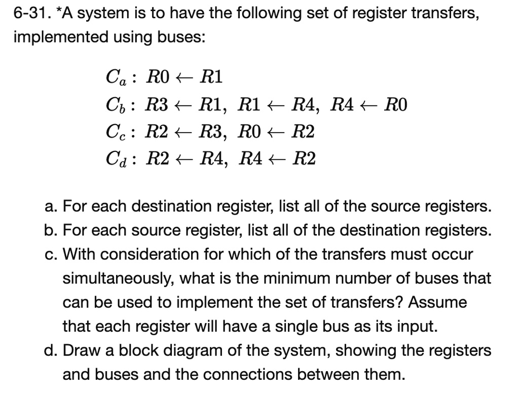 6-31. *A system is to have the following set of register transfers ...