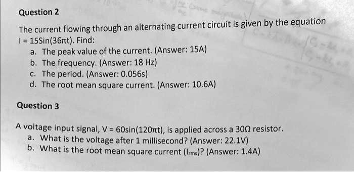 SOLVED: Question 2: The current flowing through an alternating current circuit is given by the ...
