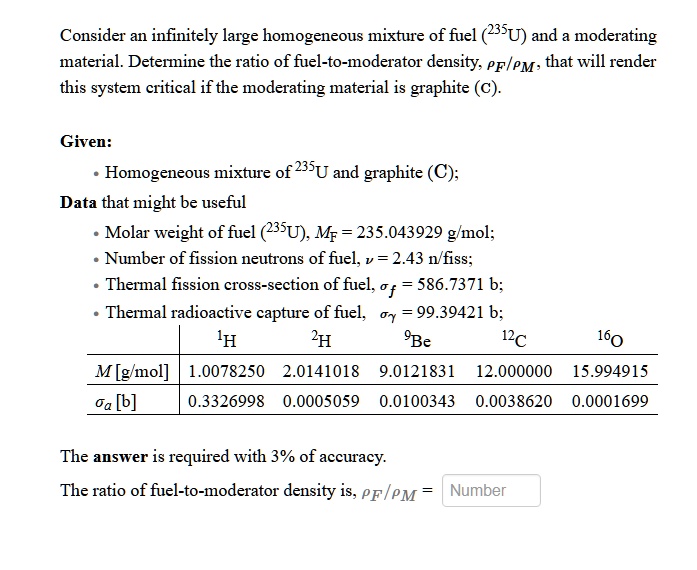 Consider an infinitely large homogeneous mixture of fuel (^235U) and a ...