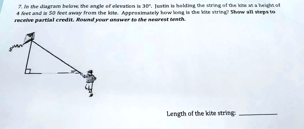 7. In the diagram below, the angle of elevation is 30°. Justin is ...