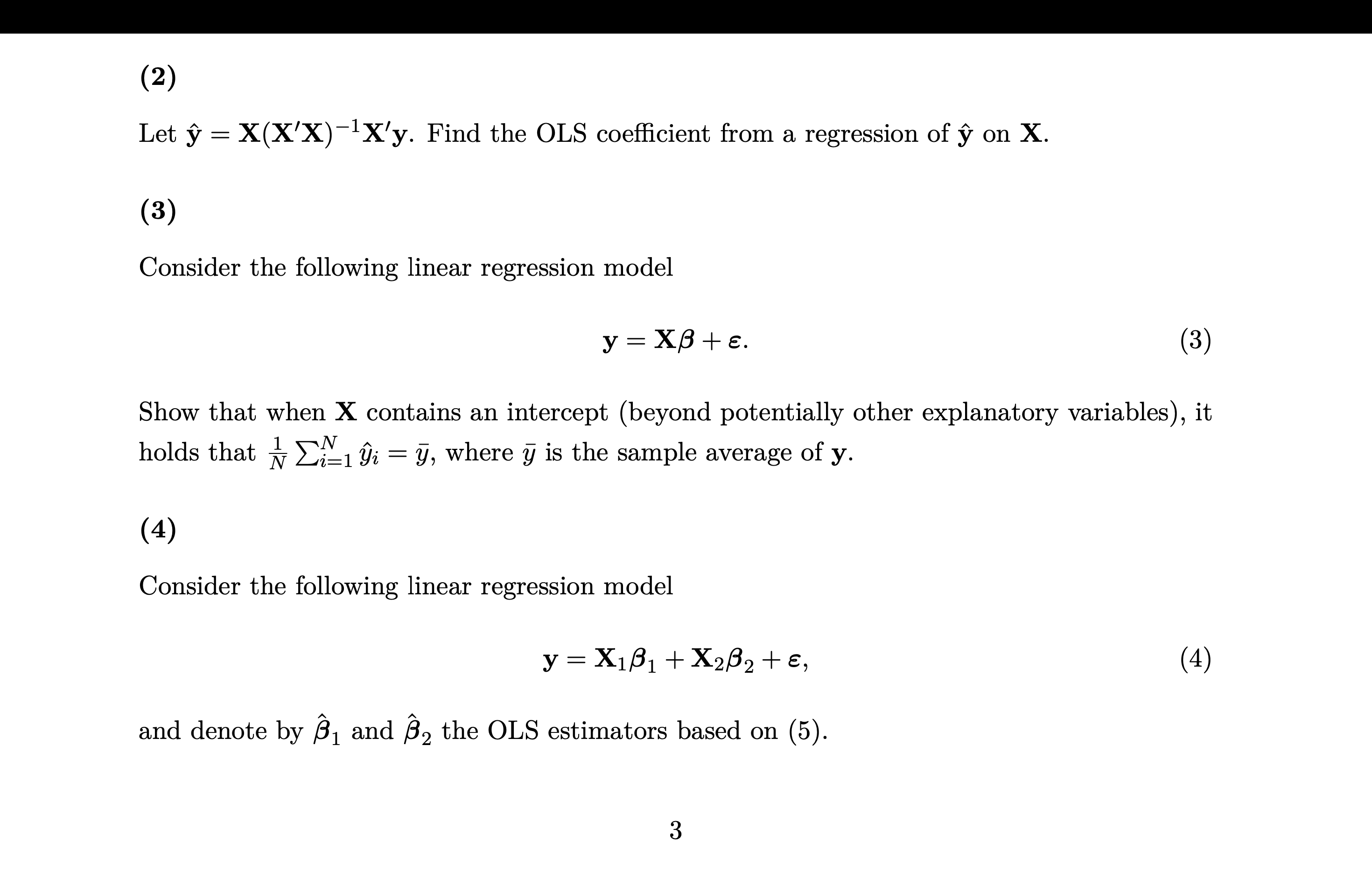 SOLVED: (2) Let 𝐲̂=𝐗(𝐗^'𝐗)^-1𝐗^'𝐲. Find the OLS coefficient from a regression of 𝐲̂ on 𝐗. (3 ...