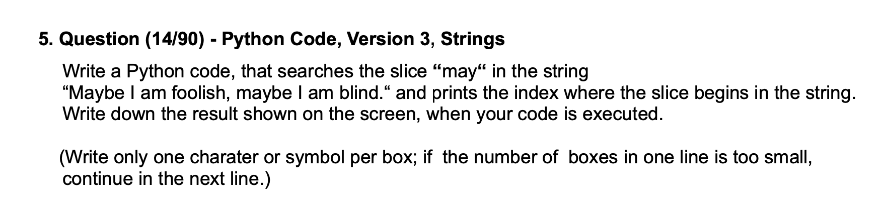 Solved 5 Question 1490 Python Code Version 3 Strings Write A Python Code That Searches
