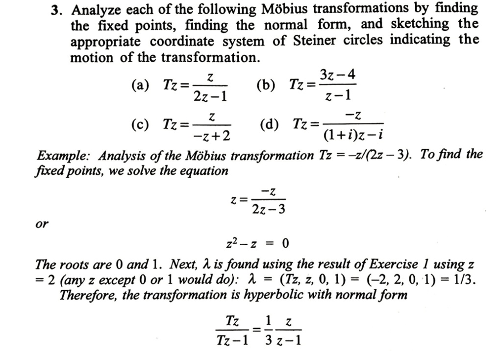 SOLVED:3. Analyze each of the following Mobius transformations by. finding the fixed points ...