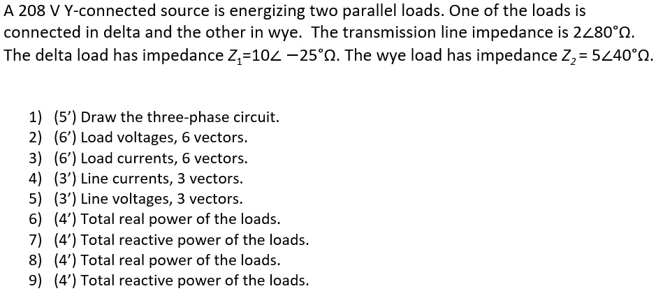 a 208 v y connected source is energizing two parallel loads one of the ...