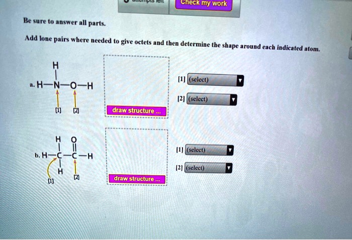 SOLVED: Check my Work Be sure to answer all parts. Add lone pairs where needed to give octets ...