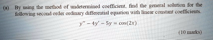 a by using the method of undetermined coefficient find the general ...