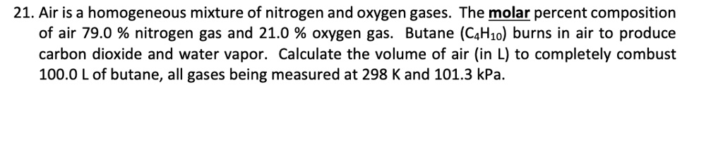 SOLVED: 21. Air is a homogeneous mixture of nitrogen and oxygen gases ...