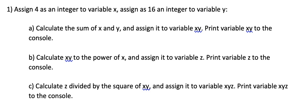 Solved1 Assign 4 As An Integer To Variable X Assign As 16 An Integer 4231