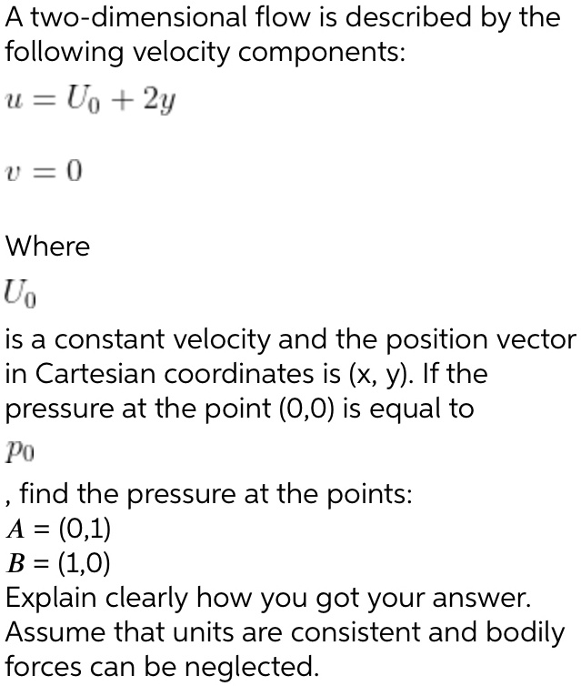 SOLVED: 'A two-dimensional flow is described by the following velocity components: U = Uo + 2y U ...