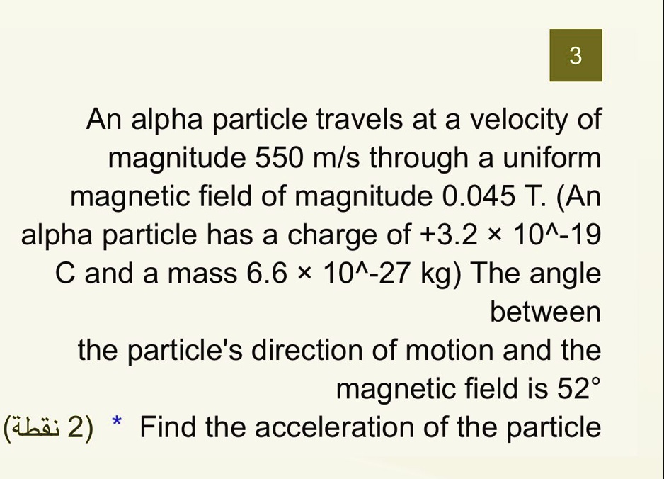 3 an alpha particle travels at a velocity of magnitude 550 ms through a ...
