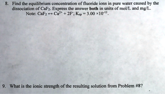 8. Find the equilibrium concentration of fluoride ions in pure water ...