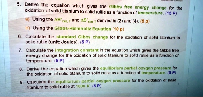 SOLVED: Derive the equation which gives the Gibbs free energy change ...