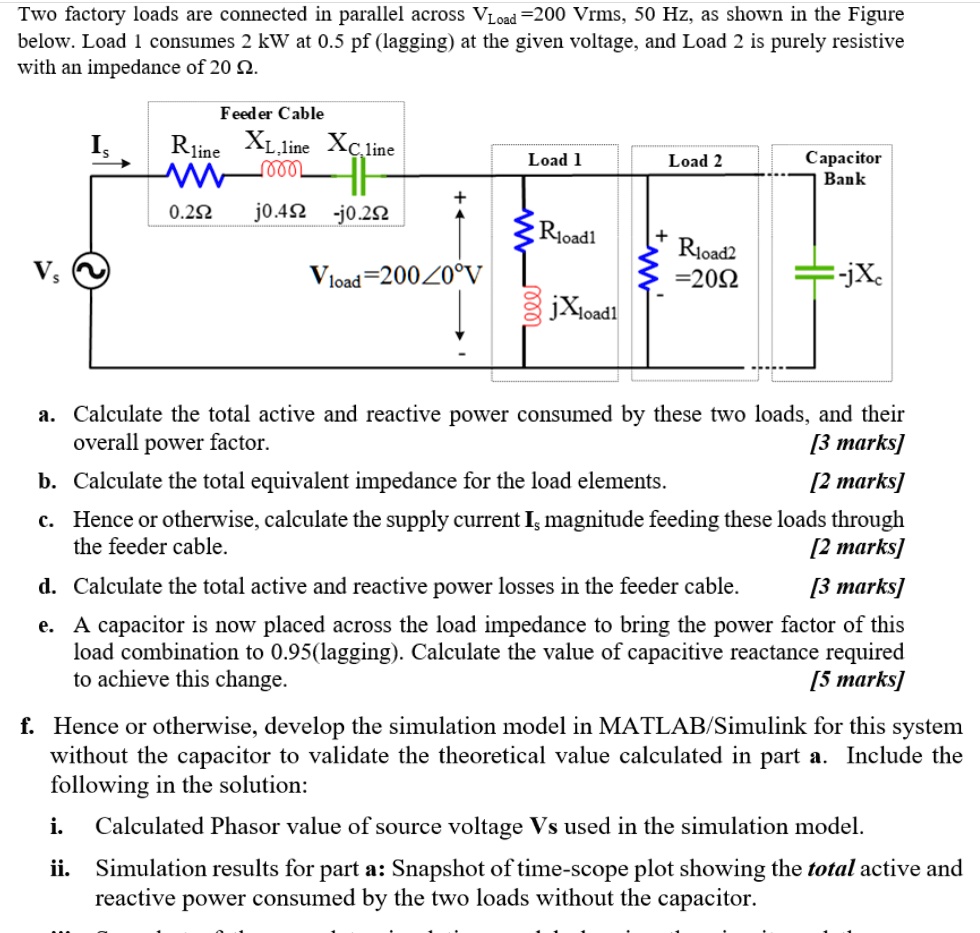 SOLVED: Two factory loads are connected in parallel across VLoad = 200 Vrms, 50 Hz, as shown in ...